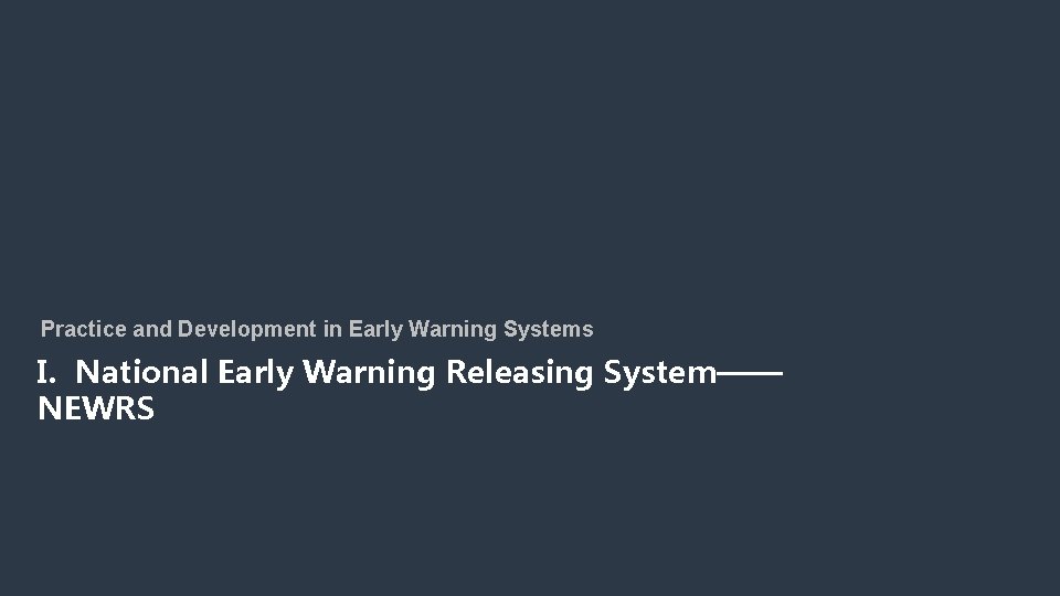 PRACTICE AND DEVELOPMENT IN EARLY WARNING SYSTEMS China