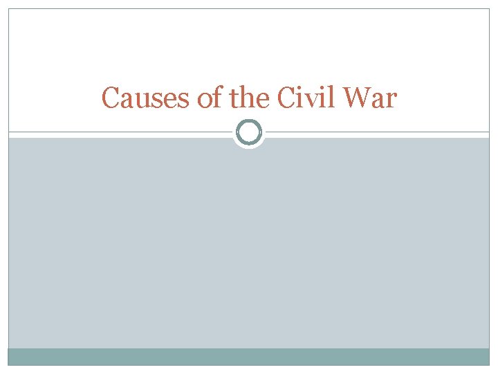 Causes of the Civil War Bellringer 66 of