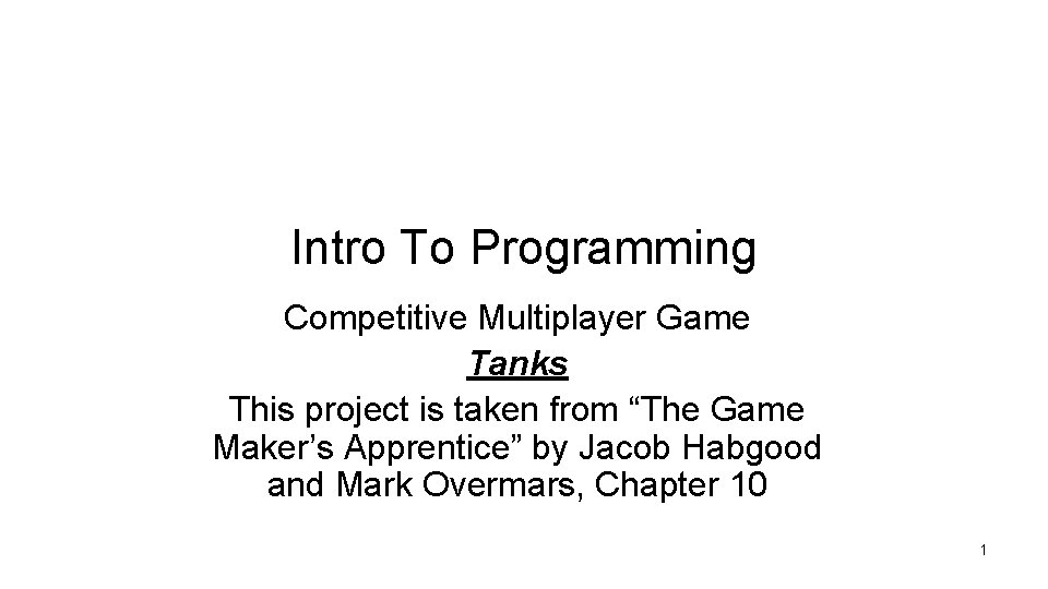 Intro To Programming Competitive Multiplayer Game Tanks This