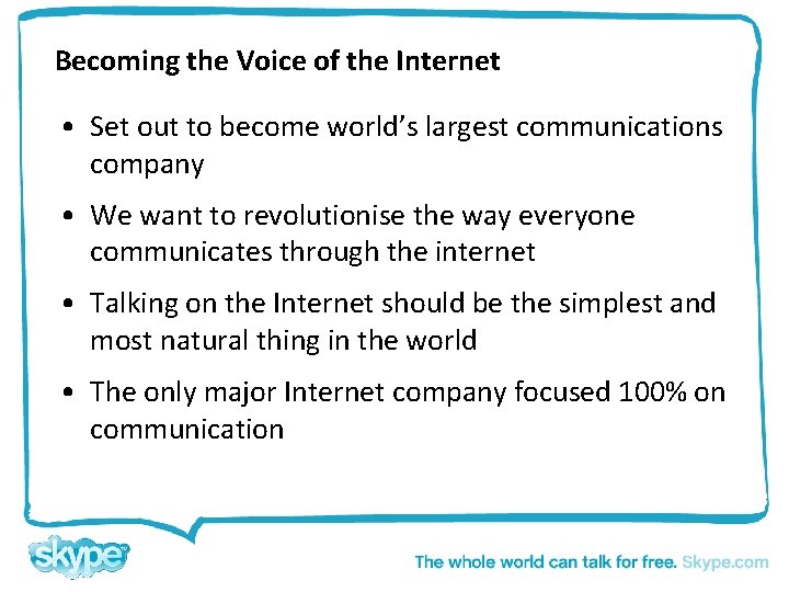 Skype Overview Expanding the potential of Global Communications