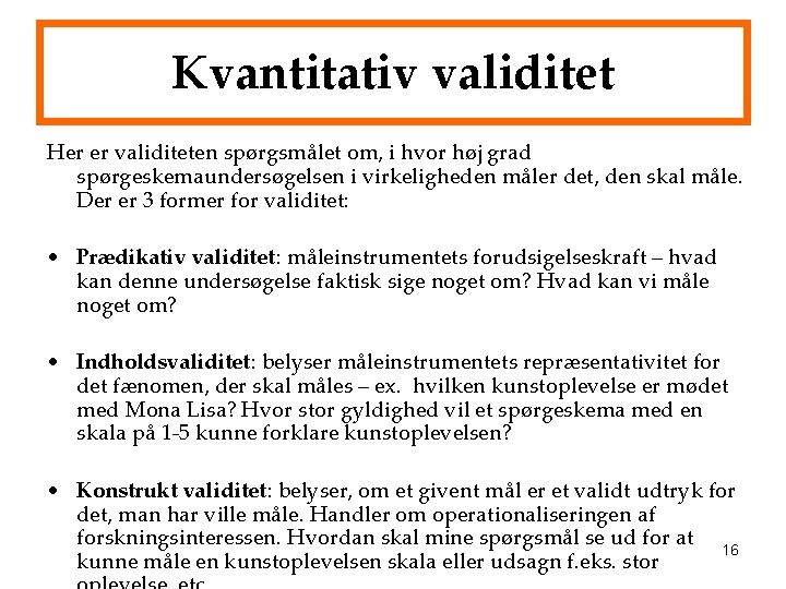 10 Kursusgang Validitet og reliabilitet 1 P programmet