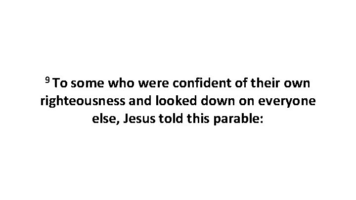 Luke 18 1 43 NIV The Parable of