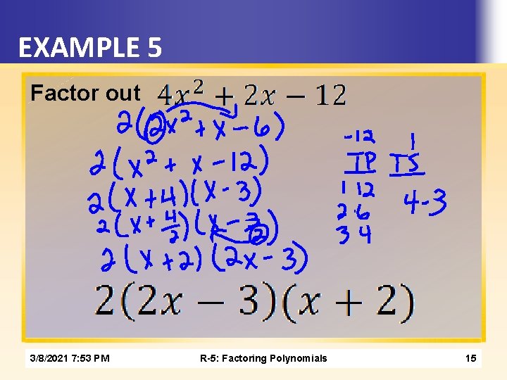 WARMUP Factor out the following 1 2 3