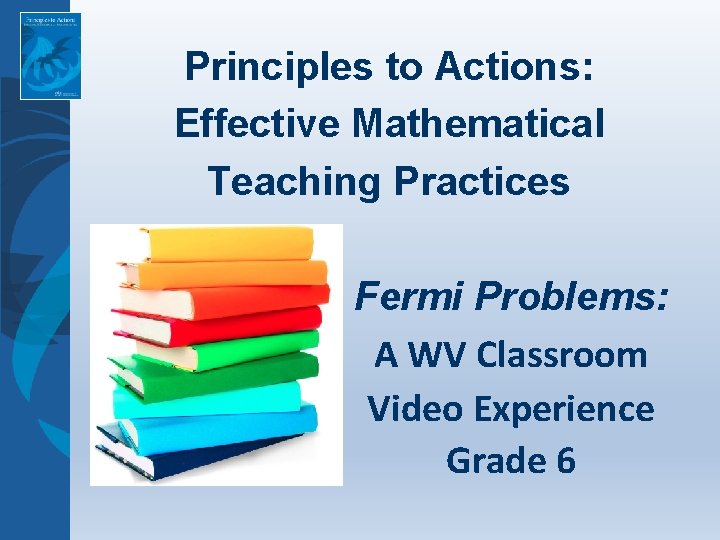 Principles to Actions Effective Mathematical Teaching Practices Fermi