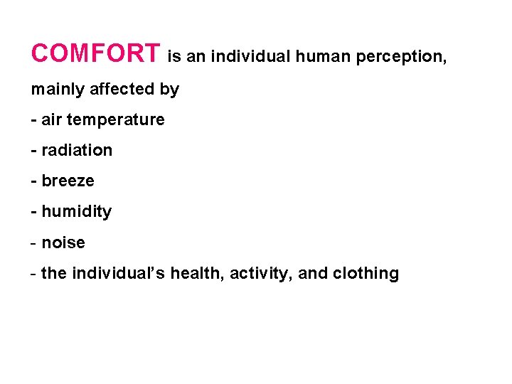 BASICS OF THERMAL COMFORT PERFORMANCE OF BUILDINGS by