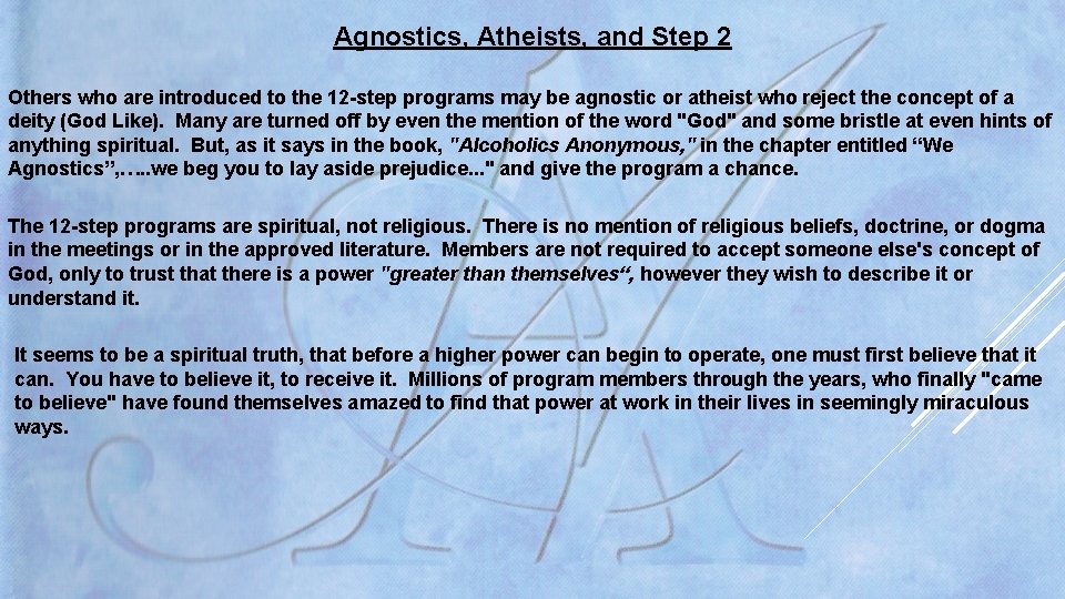 THE 12 STEPS OF ALCOHOLICS ANONYMOUS What Are