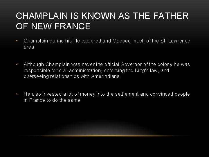 CHAMPLAIN THE FATHER OF NEW FRANCE The beginning