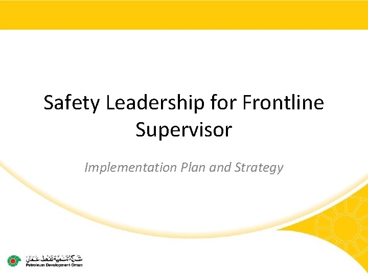 Safety Leadership for Frontline Supervisor Implementation Plan and