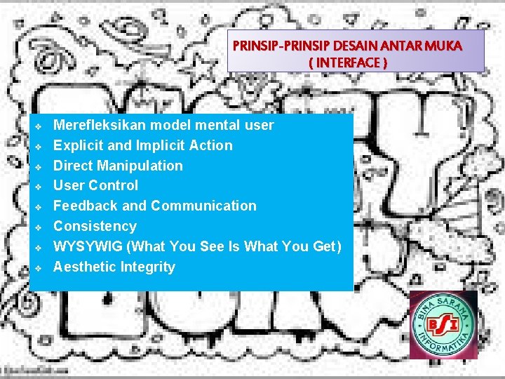 PRINSIP DESAIN ANTAR MUKA INTERFACE BINA SARANA INFORMATIKA