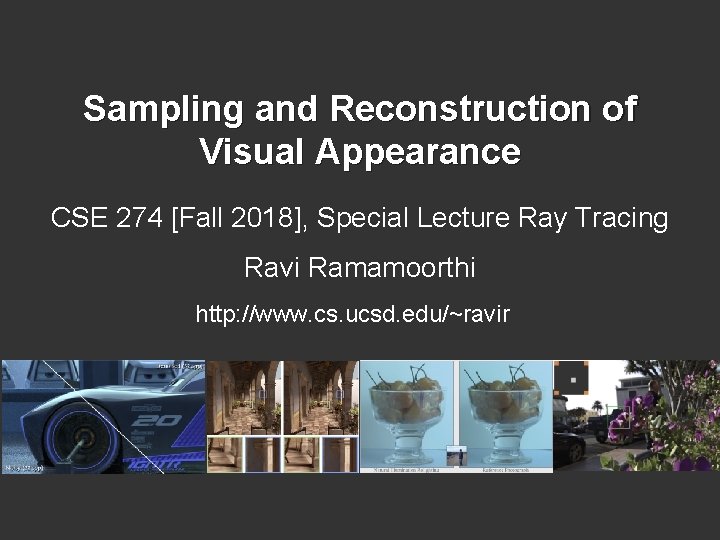 Sampling and Reconstruction of Visual Appearance CSE 274