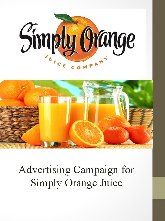 Advertising Campaign for Simply Orange Juice Advertising Campaign