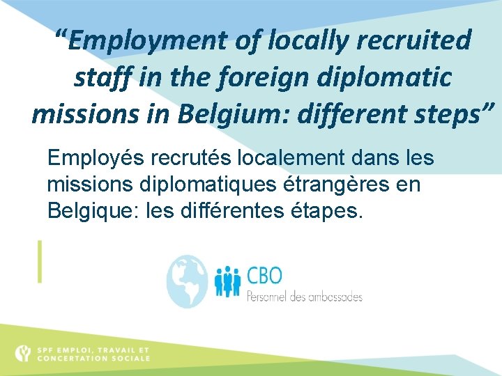 Employment of locally recruited staff in the foreign