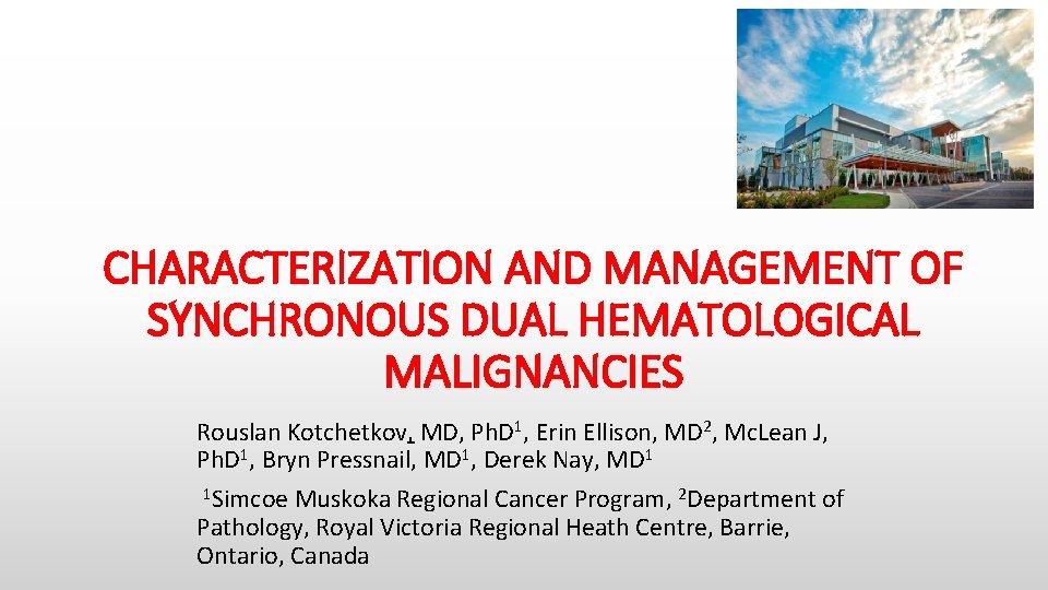 CHARACTERIZATION AND MANAGEMENT OF SYNCHRONOUS DUAL HEMATOLOGICAL ...