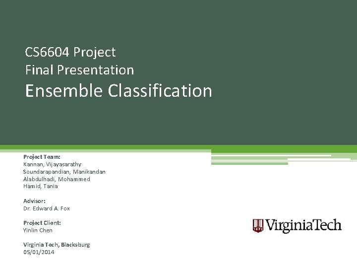 CS 6604 Project Final Presentation Ensemble Classification Project