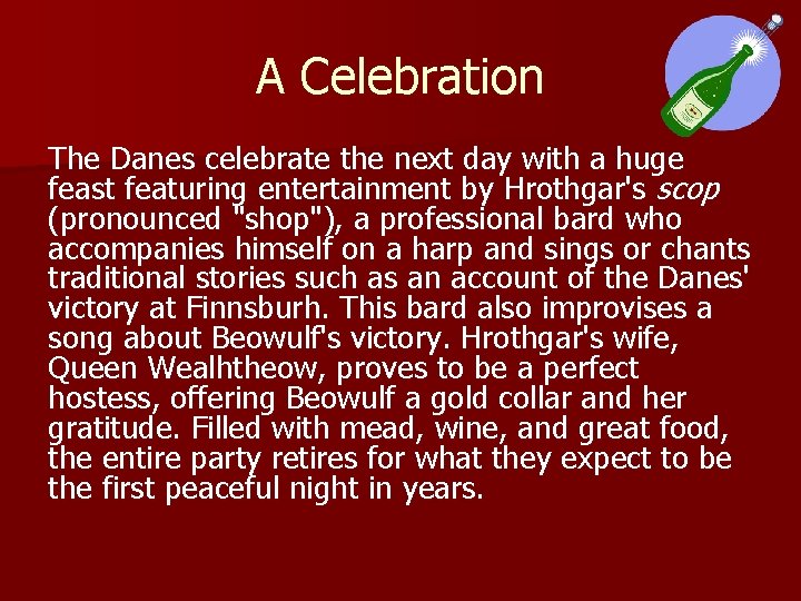 BEOWULF The whole story Opening Beowulf is the