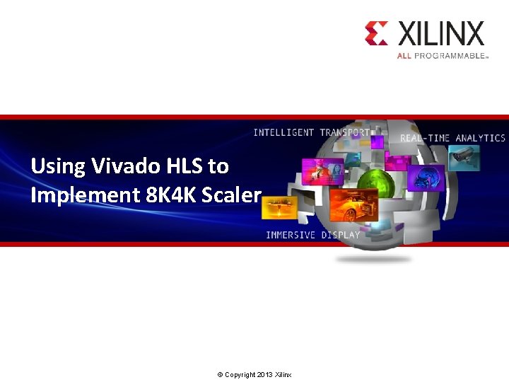 Using Vivado HLS to Implement 8 K 4