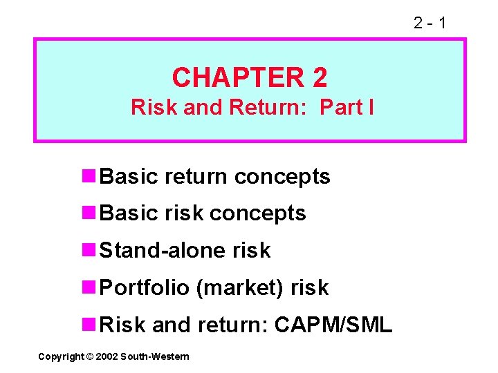 2 1 CHAPTER 2 Risk and Return Part