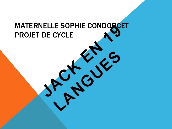 9 MATERNELLE SOPHIE CONDORCET PROJET DE CYCLE 1
