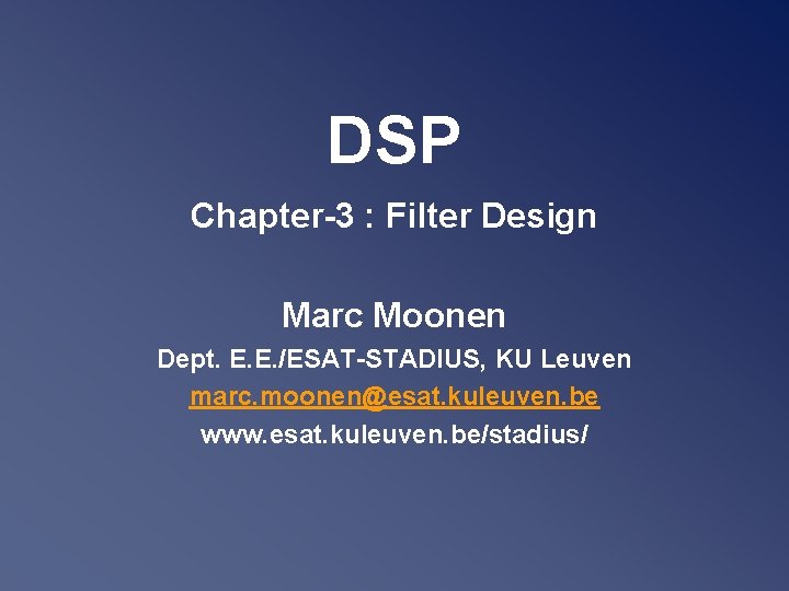 DSP Chapter3 Filter Design Marc Moonen Dept E