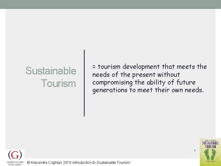 CHALLENGES TO SUSTAINABLE TOURISM Alexandra Coghlan 2019 Introduction