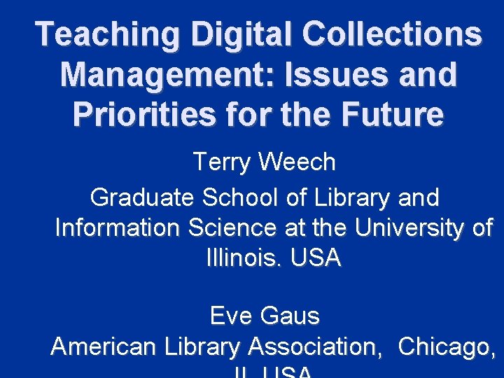Teaching Digital Collections Management Issues and Priorities for
