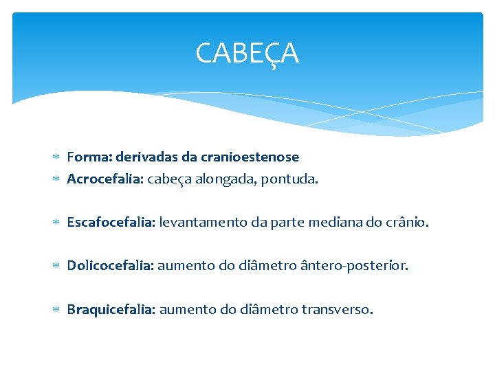 CABEA E PESCOO EXAME FSICO CABEA Tamanho Macrocefalia