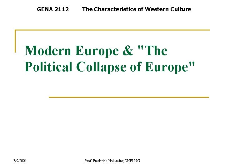 GENA 2112 The Characteristics of Western Culture Modern