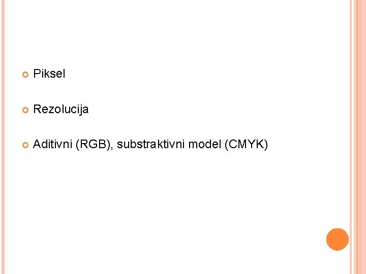 DIGITALNI ZAPIS PODATAKA DIGITALNO DOBA Digitalni zapis podrazumeva