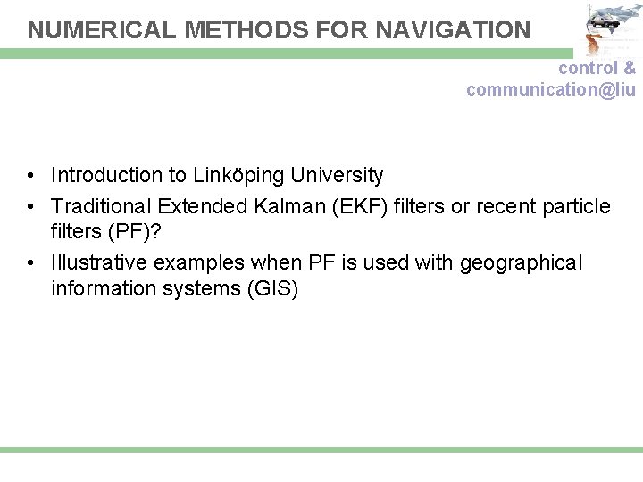 NUMERICAL METHODS FOR NAVIGATION control communicationliu Introduction to