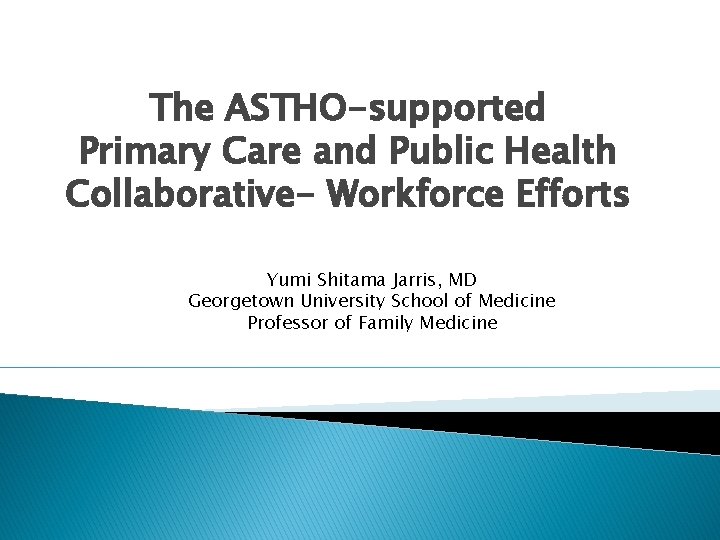 The ASTHOsupported Primary Care and Public Health Collaborative
