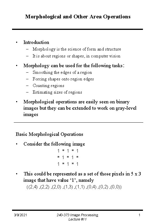 Morphological and Other Area Operations Introduction Morphology is