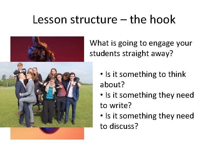Developing a Lesson Plan Identify elements that can