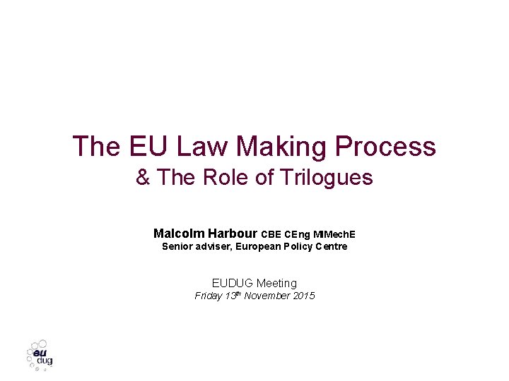 The EU Law Making Process The Role of