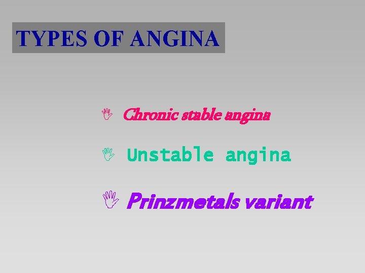 Anginal syndromes What is it TYPES OF ANGINA