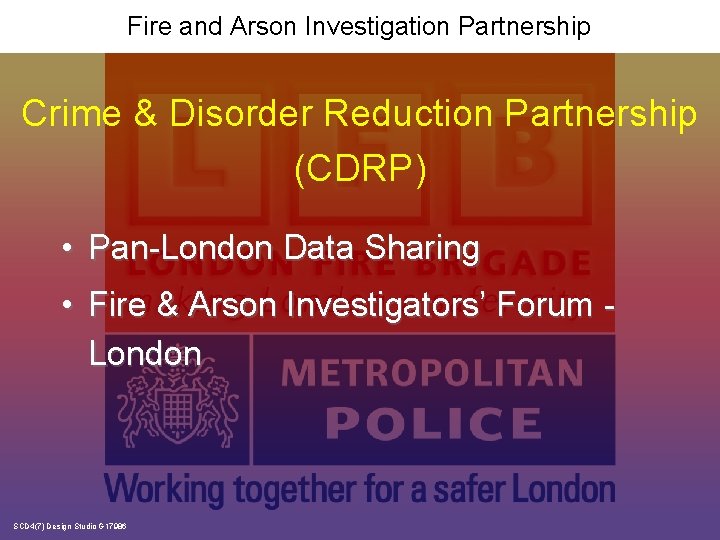 Fire and Arson Investigation Partnership Peter Mansi LFB
