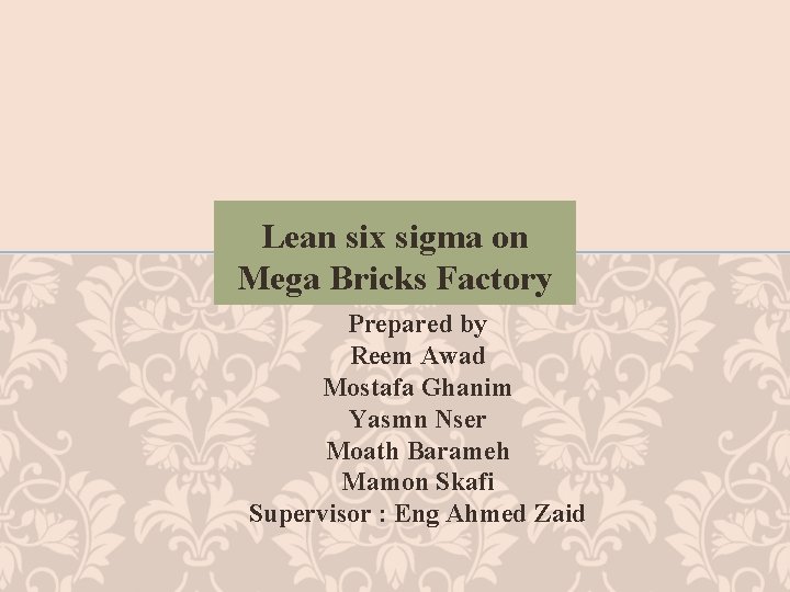 Lean six sigma on Mega Bricks Factory Prepared