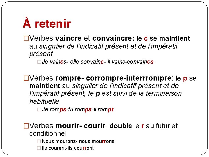 CONJUGAISON Type de conjugaison 3 types de verbes