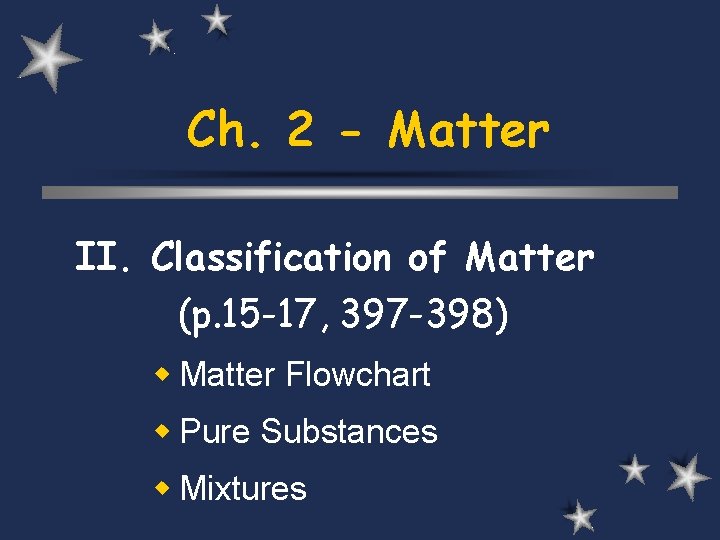 Ch 2 Matter II Classification of Matter p
