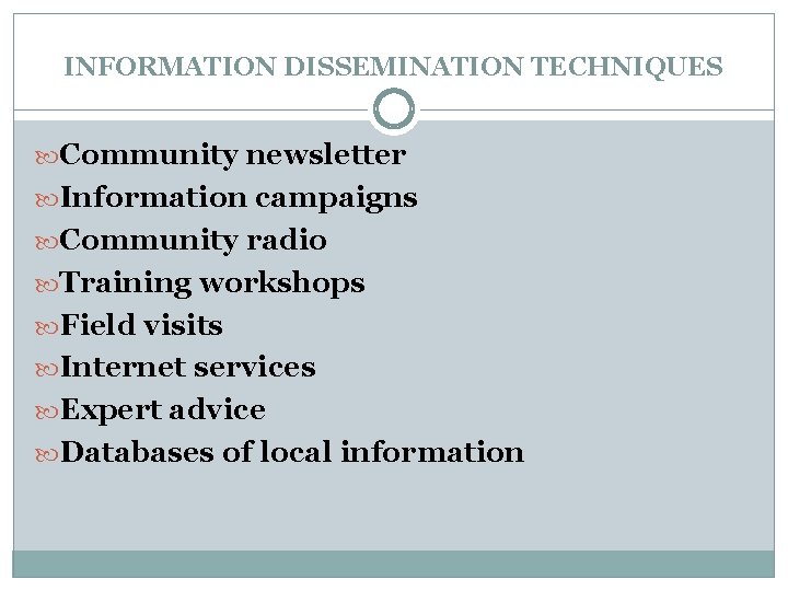 INFORMATION DISSEMINATION TECHNIQUES INFORMATION DISSEMINATION ...