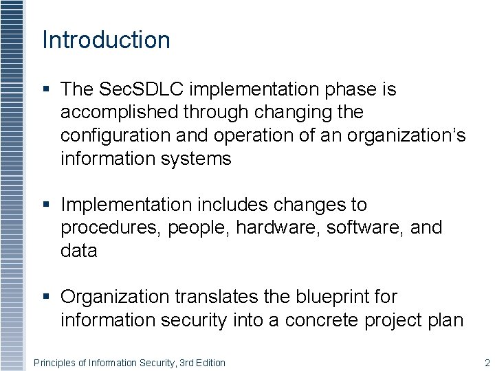 Introduction The Sec SDLC implementation phase is accomplished