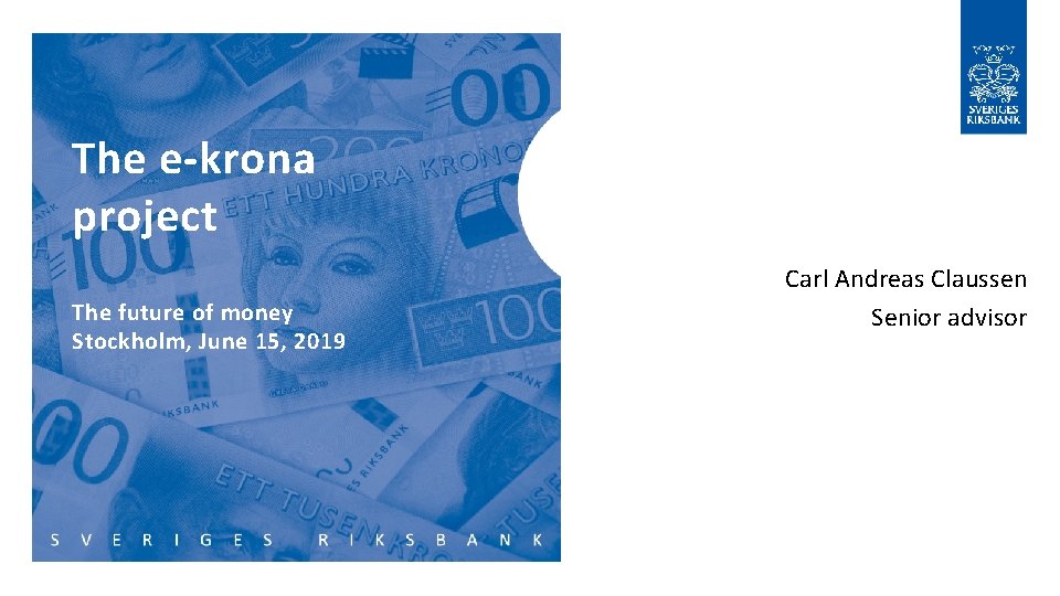 The ekrona project The future of money Stockholm