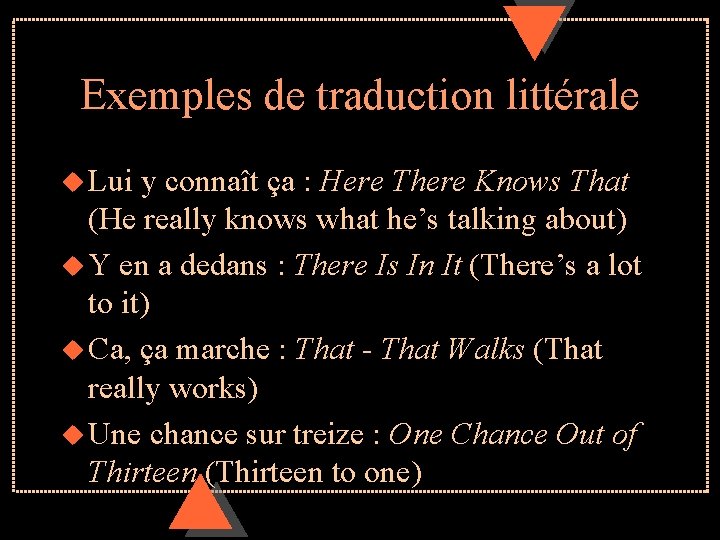 La culture Carole Duhaime Exemples de traduction littrale