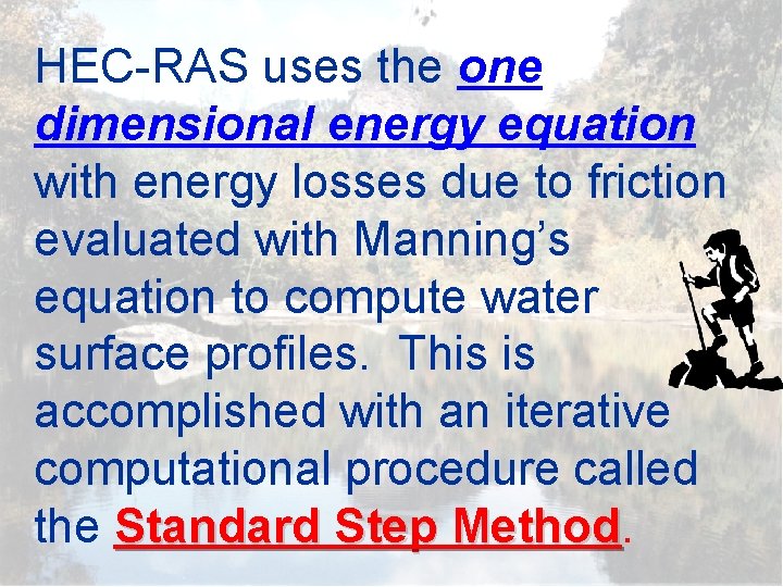 HECRAS Basic HECRAS Principles Steady 1 D Flow
