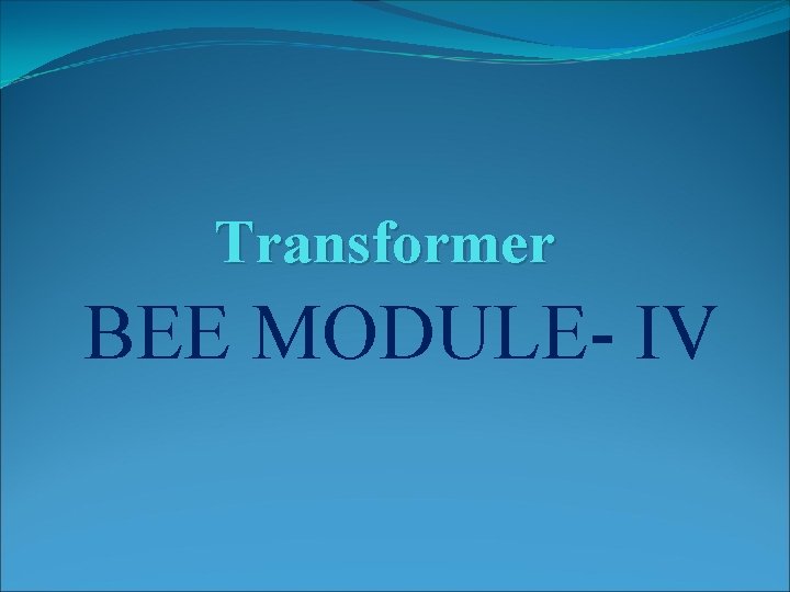 Transformer BEE MODULE IV Iron Core Magnetic lines