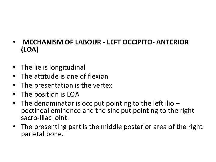 MECHANISM OF LABOUR The terms used in mechanism