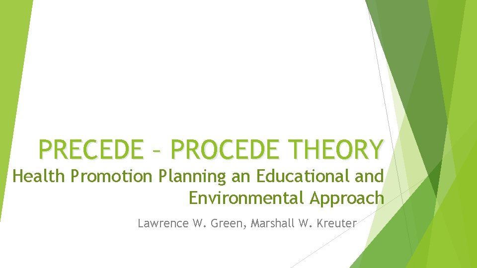 DETERMINAN PERILAKU PRECEDE PROCEED MODEL DETERMINAN PERILAKU Perilaku