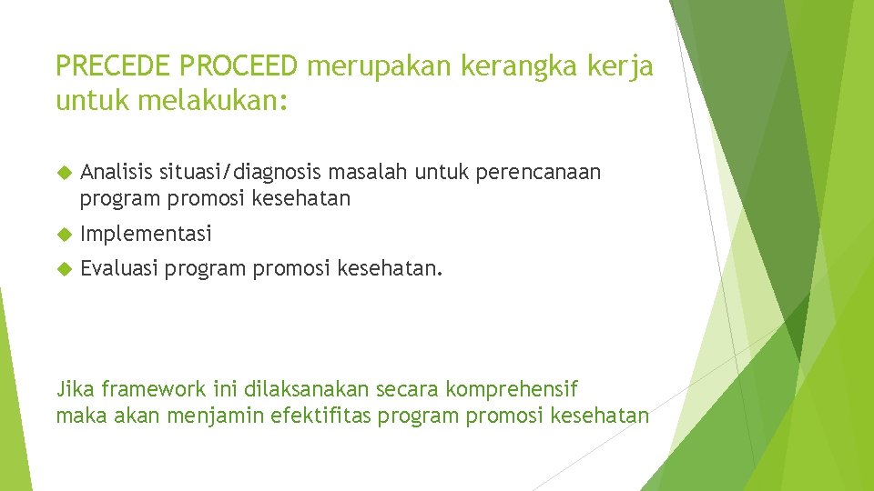 DETERMINAN PERILAKU PRECEDE PROCEED MODEL DETERMINAN PERILAKU Perilaku