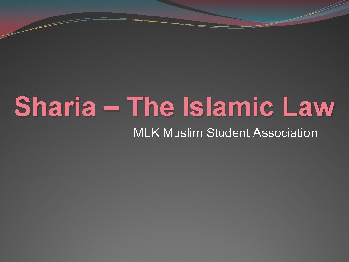 Sharia The Islamic Law MLK Muslim Student Association