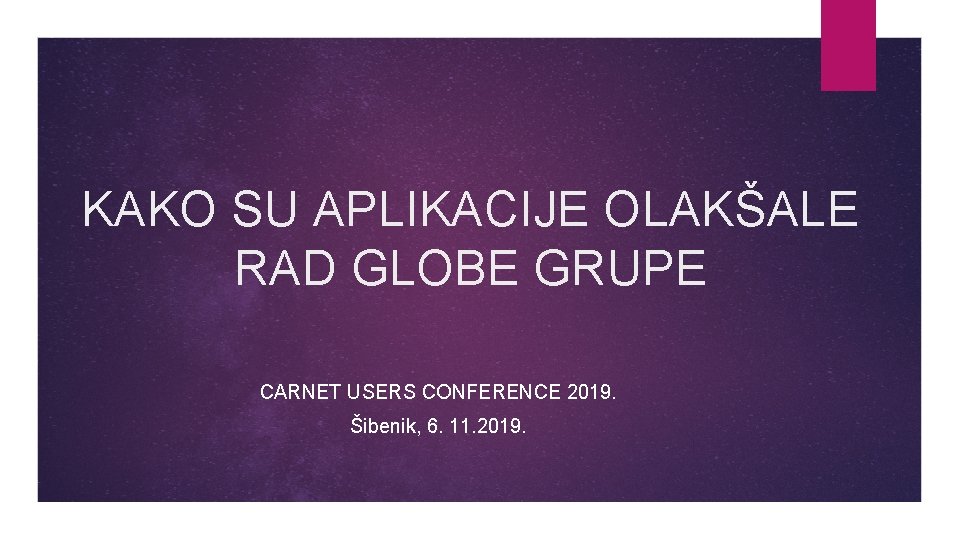 KAKO SU APLIKACIJE OLAKALE RAD GLOBE GRUPE CARNET