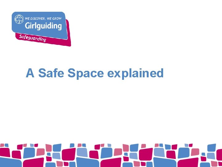 A Safe Space explained Why do we have